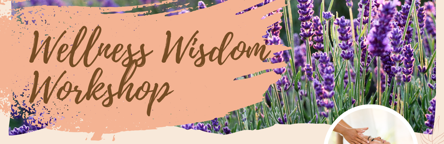 The Wellness Wisdom Workshop | West Lincoln Chamber of Commerce